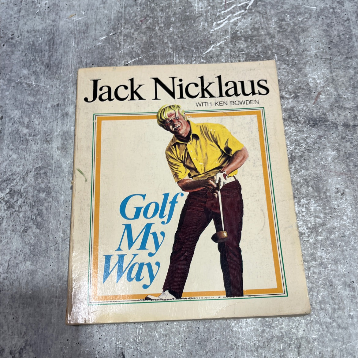 golf my way book, by Jack Nicklaus, 1974 Paperback – TheBookBundler